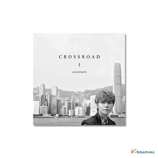 ktown4u.com : Jung Dong Ha - Solo Album Vol.1 [CROSSROAD]