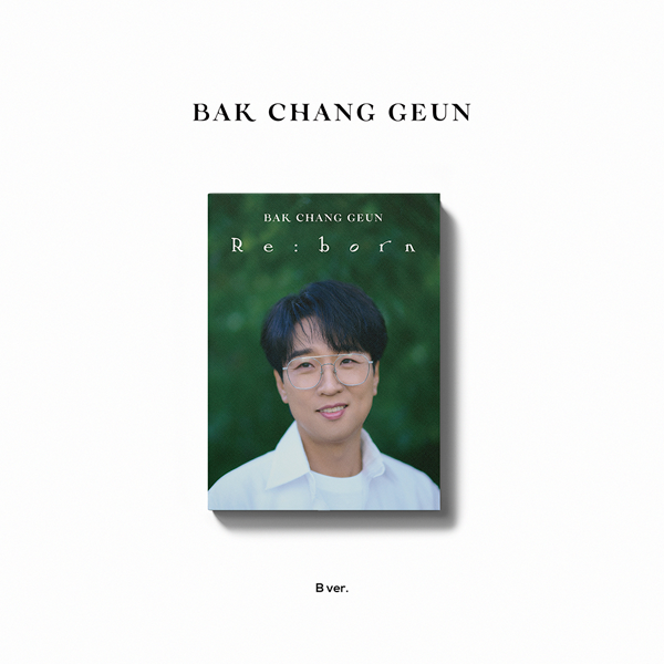 ktown4u.com : Bak Chang Geun - EP [Re:born] DIGIPACK (B VER.)